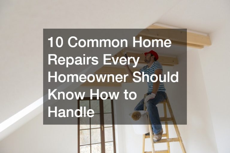 10 Common Home Repairs Every Homeowner Should Know How to Handle - Home ...
